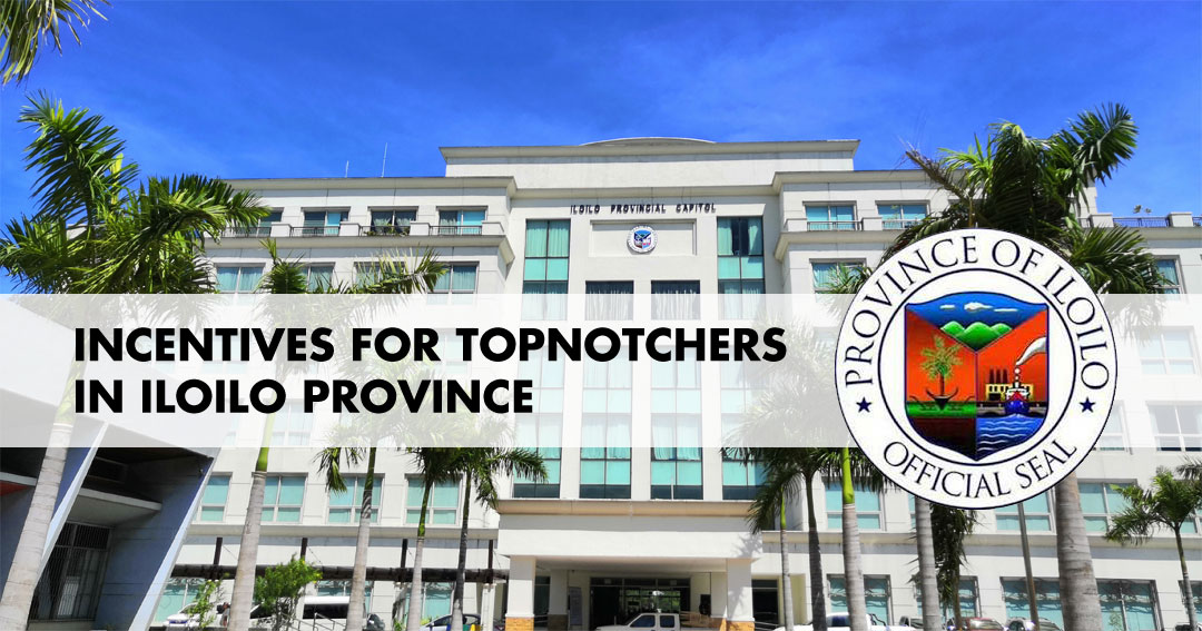 Topnotchers in Iloilo Province to get up to P40k incentives